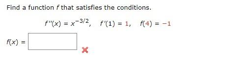 Solved Find a function f that satisfies the conditions. | Chegg.com