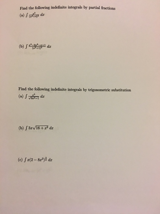 Solved Find the following indefinite integrals by partial | Chegg.com