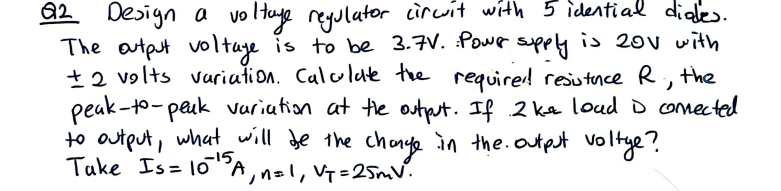 Solved Q2 Design a voltaye reyslator circuit with 5 idential | Chegg.com