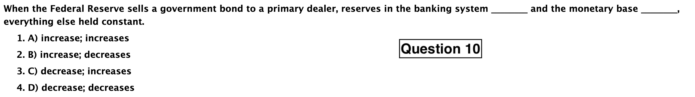 Solved and the monetary base When the Federal Reserve sells | Chegg.com