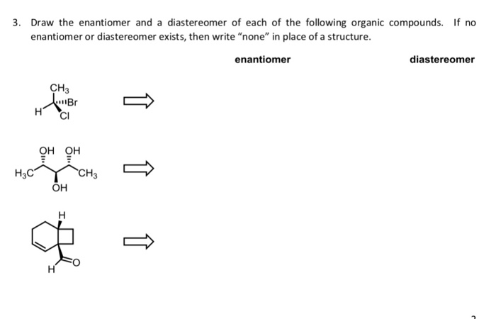 Solved 3. Draw the enantiomer and a diastereomer of each of | Chegg.com