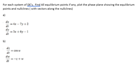 Solved For each system of DE's, Find All equilibrium points | Chegg.com