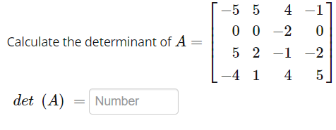 Solved Calculate the determinant of | Chegg.com