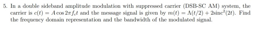 Solved 5. In a double sideband amplitude modulation with | Chegg.com