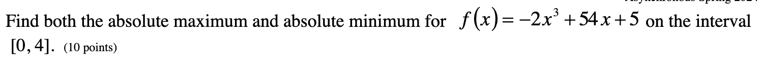 Solved Find both the absolute maximum and absolute minimum | Chegg.com Solved Find both the absolute maximum and absolute minimum | Chegg.com