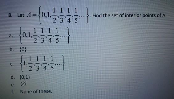 Solved 13 8. Let A 0,1,Find the set of interior points of A. | Chegg.com
