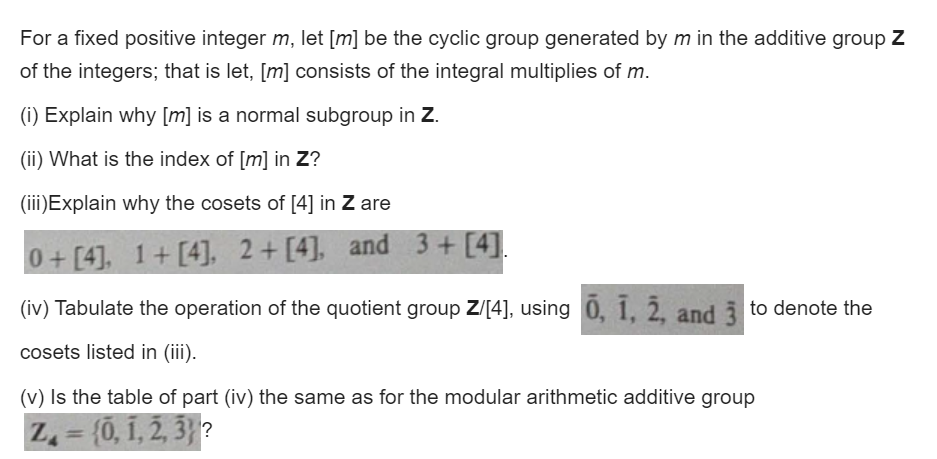 Solved For a fixed positive integer m, let [m] be the cyclic | Chegg.com