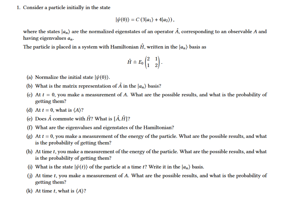 Solved Consider a particle initially in the state|ψ(0):where | Chegg.com