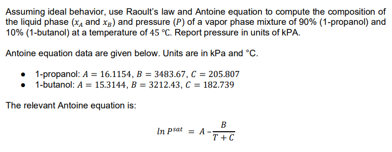 Solved Assuming ideal behavior, use Raoult's law and Antoine | Chegg.com