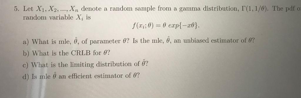 Solved 5. Let X1, X2, ..., Xn denote a random sample from a | Chegg.com