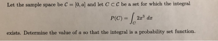 Solved Determine the value of a so that the integral is a | Chegg.com