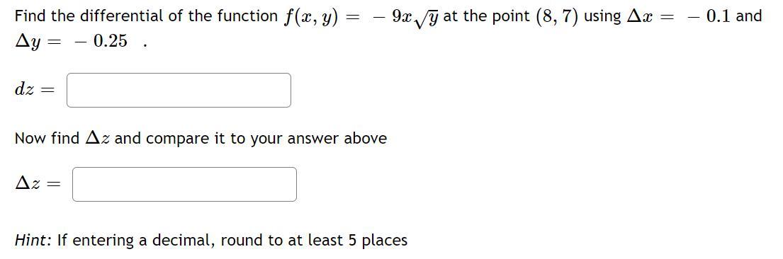 Solved Find the differential of the function f(x,y)=−9xy at | Chegg.com