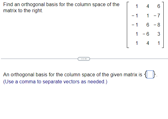 Solved Find an orthogonal basis for the column space of the | Chegg.com