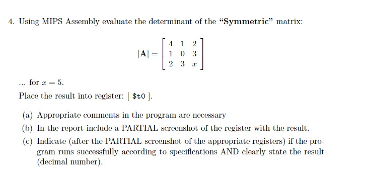 Solved 4. Using MIPS Assembly evaluate the determinant of | Chegg.com