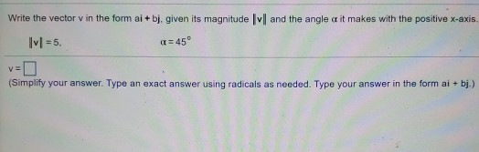 Solved Write the vector v in the form ai+bj. given its | Chegg.com
