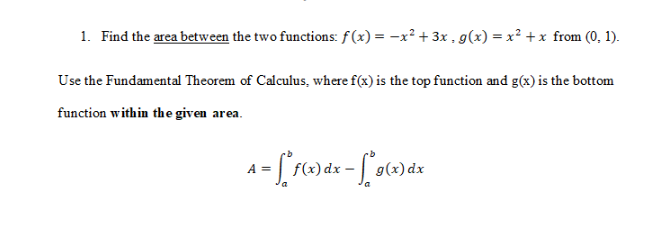 Solved 1. Find the area between the two functions: | Chegg.com