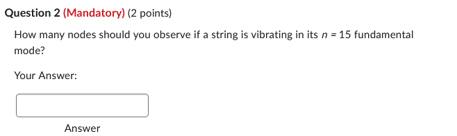 Solved How many nodes should you observe if a string is | Chegg.com