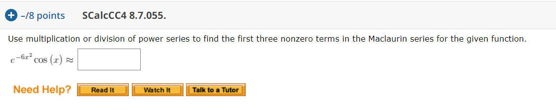 Solved -/8 points SCalcCC4 8.7.055. Use multiplication or | Chegg.com