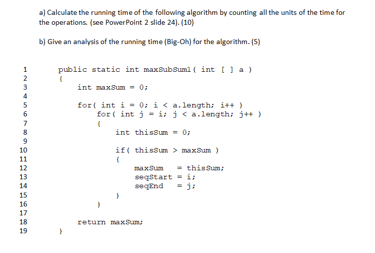 Solved a) Calculate the running time of the following | Chegg.com