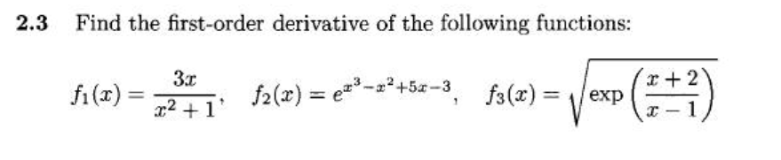Solved 2.3 Find the first-order derivative of the following | Chegg.com
