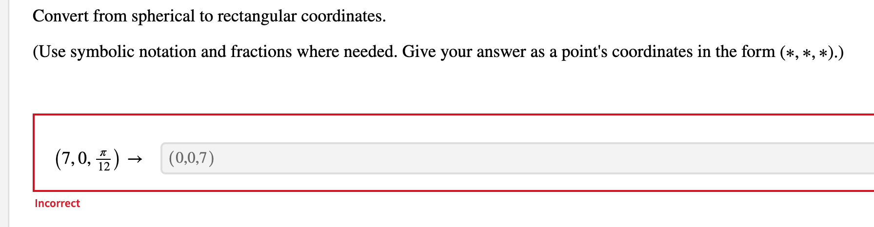 Solved Convert from rectangular to spherical coordinates. | Chegg.com