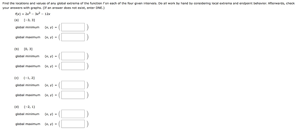 Solved Find the locations and values of any global extrema | Chegg.com