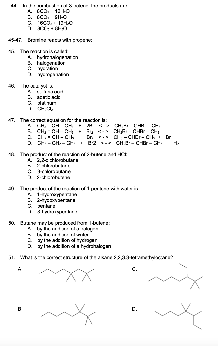 Solved 44. In the combustion of 3-octene, the products are: | Chegg.com