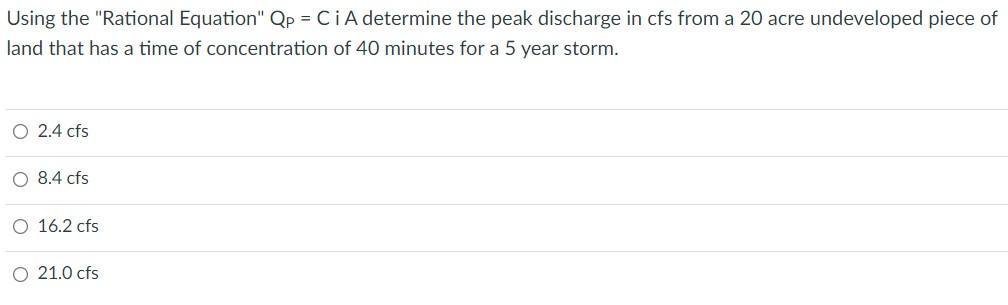 Solved Using the "Rational Equation" Qp = CiA determine the | Chegg.com