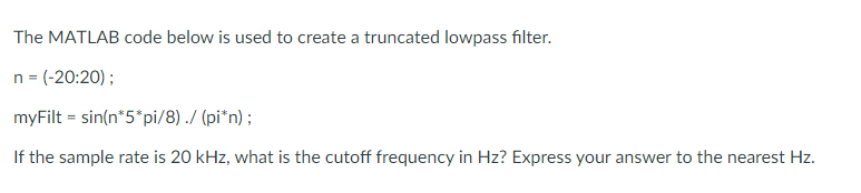Solved The MATLAB code below is used to create a truncated | Chegg.com