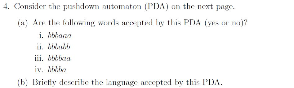 Solved 4. Consider the pushdown automaton (PDA) on the next | Chegg.com