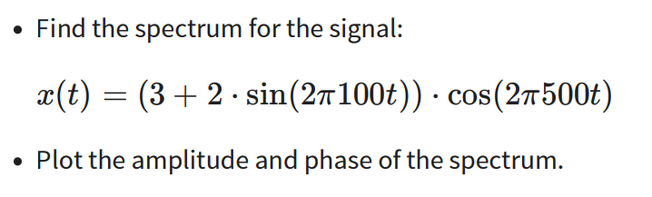 Solved - Find the spectrum for the signal: | Chegg.com
