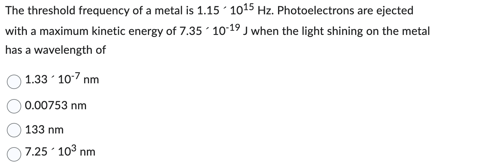 Solved The threshold frequency of a metal is 1.15′1015 Hz. | Chegg.com