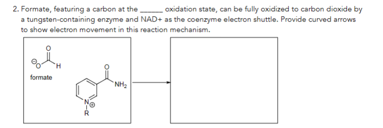 Solved 2. Formate, featuring a carbon at the oxidation | Chegg.com