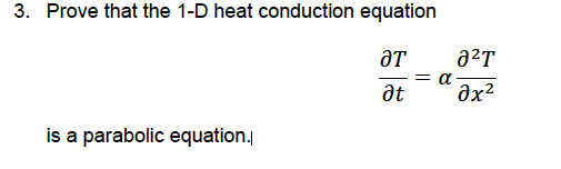 Solved 3. Prove that the 1-D heat conduction equation at = | Chegg.com