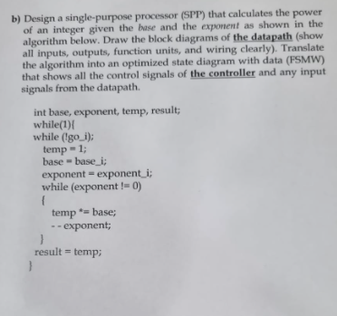Solved b) Design a single-purpose processor (SPP) that | Chegg.com