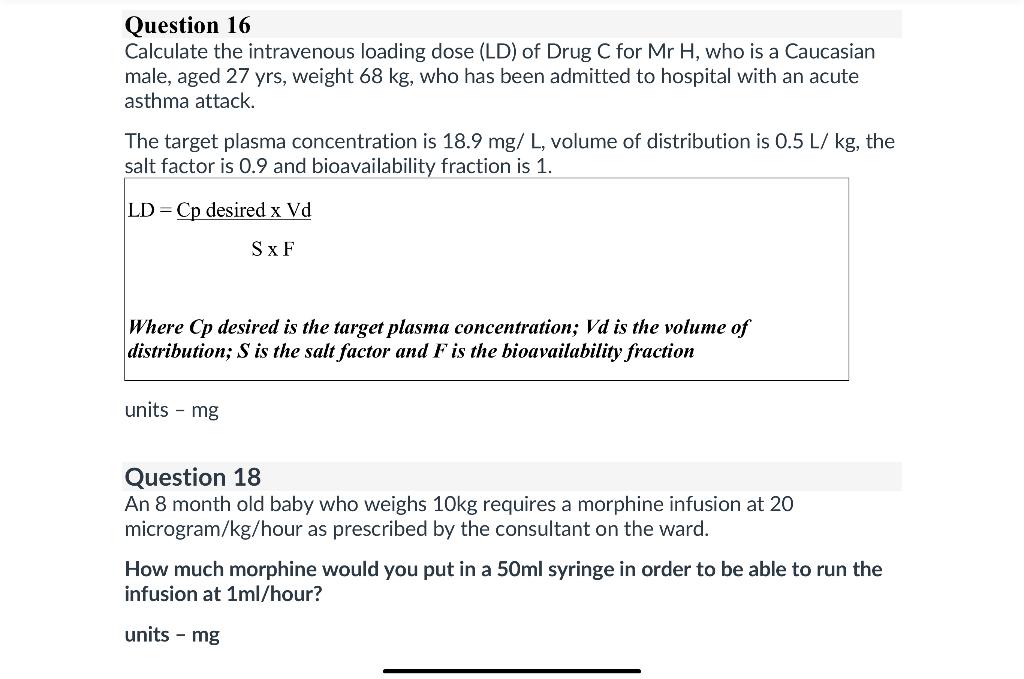 Solved Question 16 Calculate the intravenous loading dose | Chegg.com