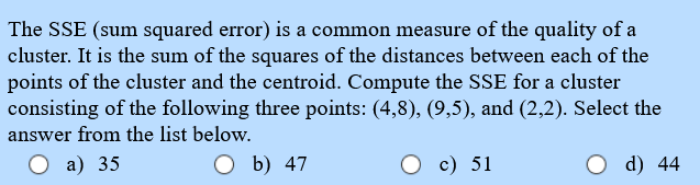 Solved The SSE (sum squared error) is a common measure of | Chegg.com