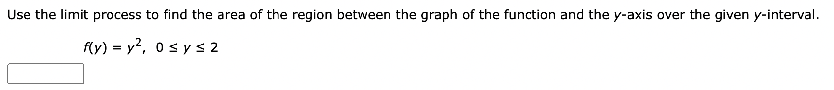 Solved Use the limit process to find the area of the region | Chegg.com