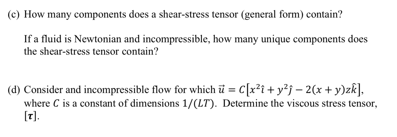 Solved (c) How many components does a shear-stress tensor | Chegg.com