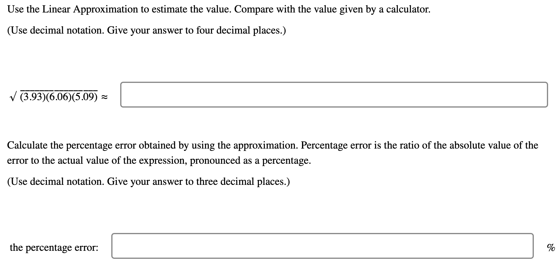 Solved Use the Linear Approximation to estimate the value. | Chegg.com