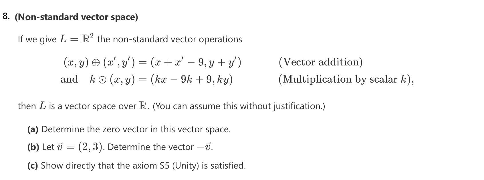 Solved (Non-standard vector space) If we give L=R2 the | Chegg.com