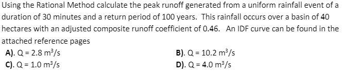 Solved Using the Rational Method calculate the peak runoff | Chegg.com