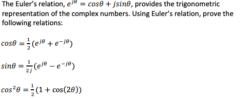Solved The Euler's relation, el = cose + jsinë, provides the | Chegg.com