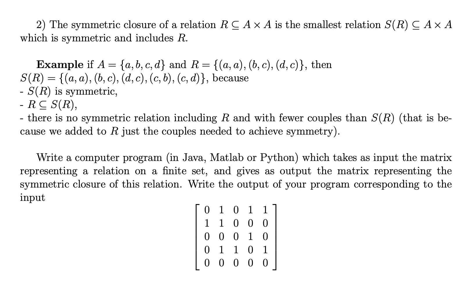 Solved 2) The symmetric closure of a relation R⊆A×A is the | Chegg.com