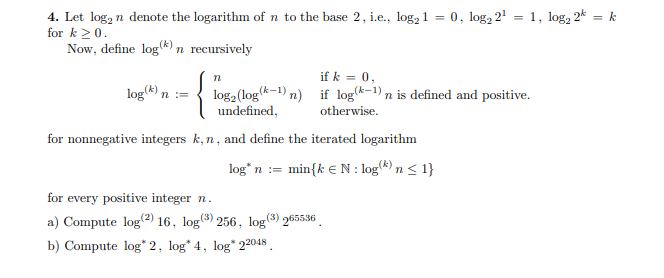 Solved 4. Let log2n denote the logarithm of n to the base 2 | Chegg.com