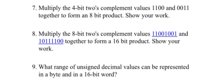 Solved Multiply the 4-bit two's complement values 1100 and | Chegg.com