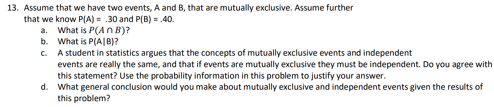 Solved 13. Assume that we have two events, A and B, that are | Chegg.com