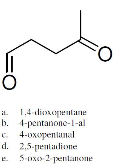 Solved a. 1,4-dioxopentane b. 4-pentanone-1-al 4-oxopentanal | Chegg.com