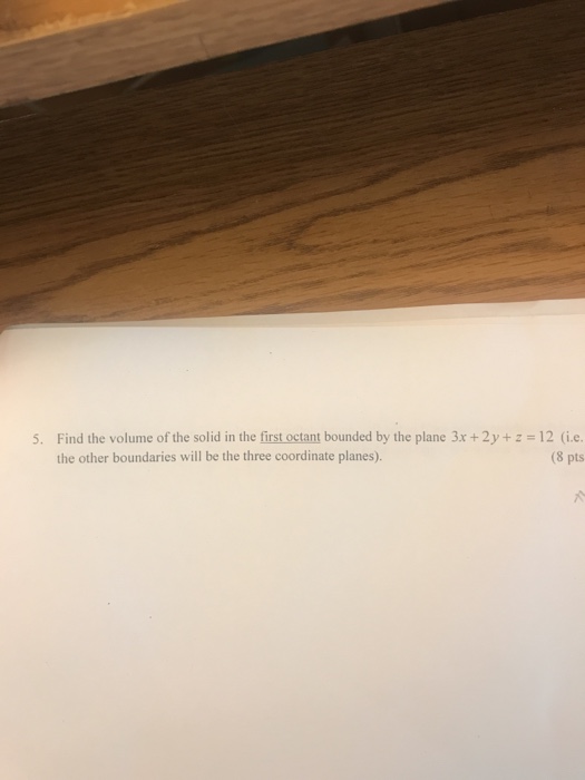 Solved Find the volume of the solid in the first octant | Chegg.com