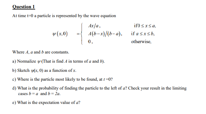 Solved Question 1 At time t=0 a particle is represented by | Chegg.com
